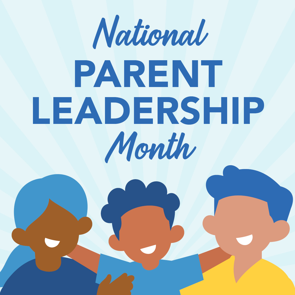 National Parent Leadership Month: Empowered Parents, Safer Children ...