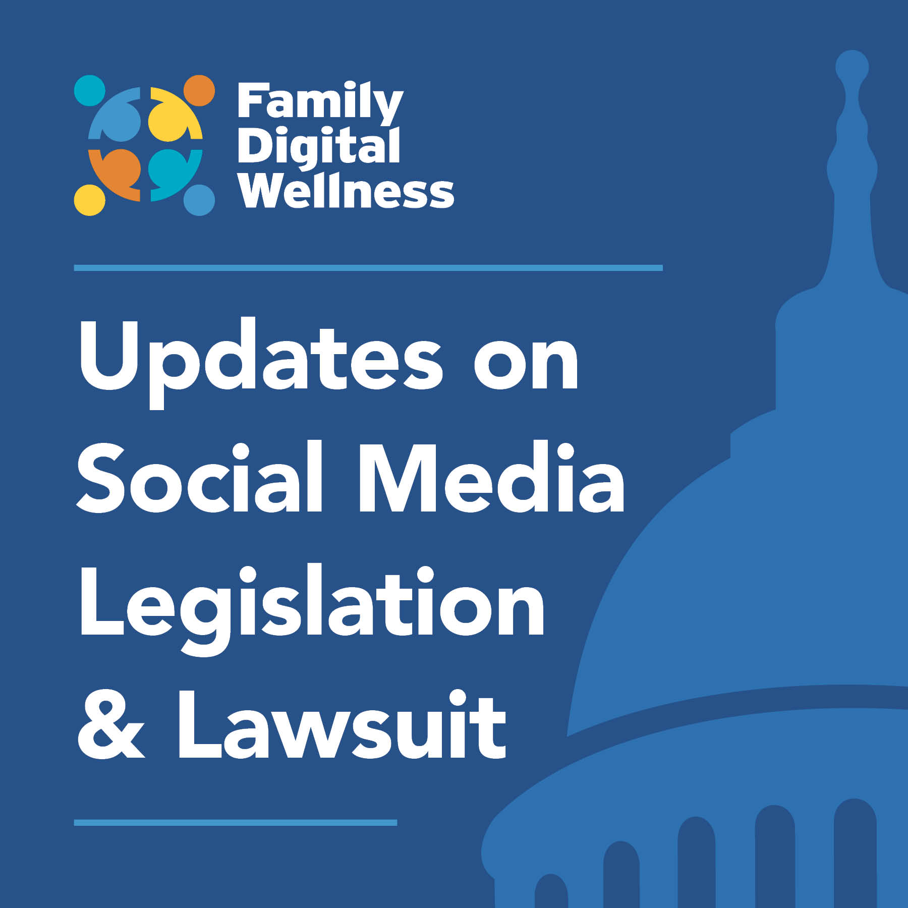 Family Digital Wellness: Updates On Social Media Legislation & Lawsuit ...